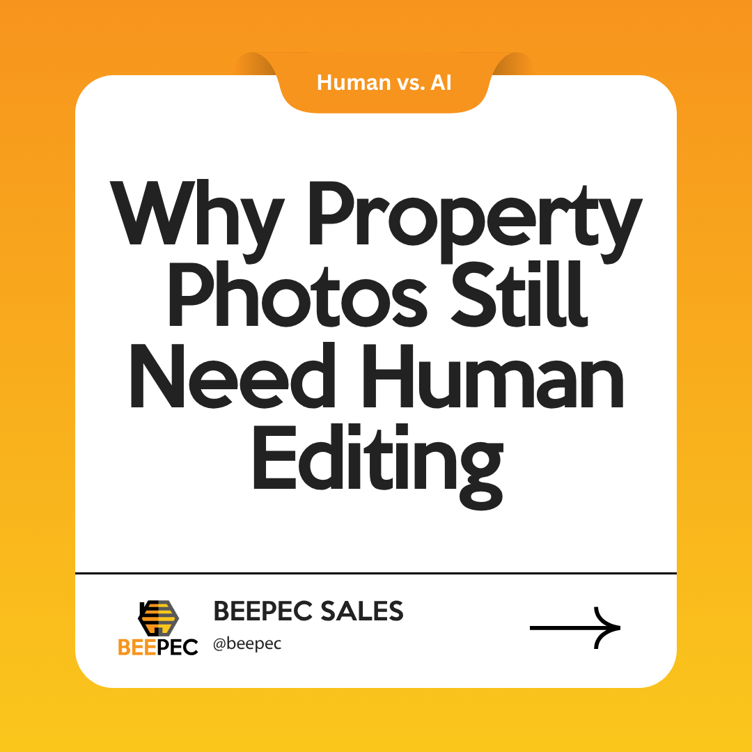 Why Property Photos Still Need Human Editing → BEEPEC